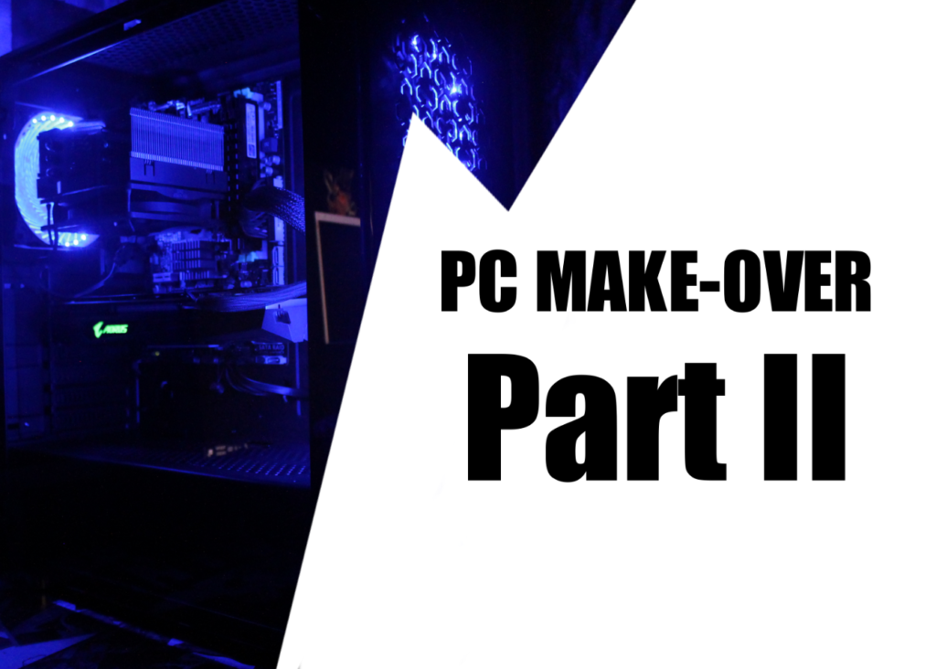 PC MAKEOVER PART II - MyRandomTechBlog.com